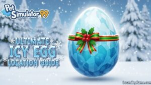 Icy Egg Location in Pet Simulator 99 (March 2026) Full Guide